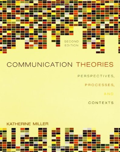 Communication Theories: Perspectives, Processes, and Contexts by Miller ...