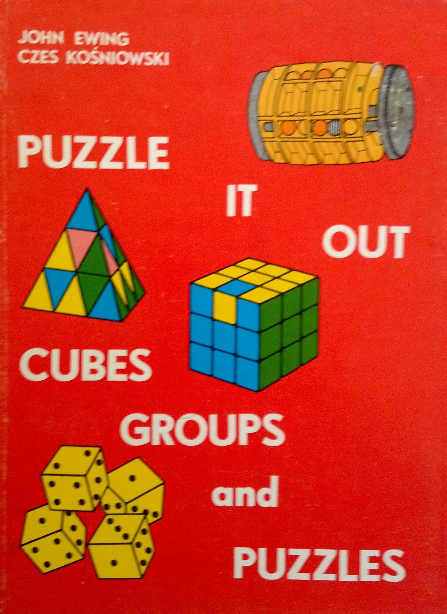 Puzzle It Out: Cubes, Groups and Puzzles by John Ewing | Goodreads