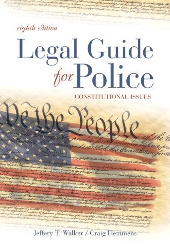 Legal Guide for Police: Constitutional Issues by Jeffery T. Walker by ...