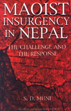 MAOIST INSURGENCY IN NEPAL: The Challenge and the Response by S.D. Muni ...