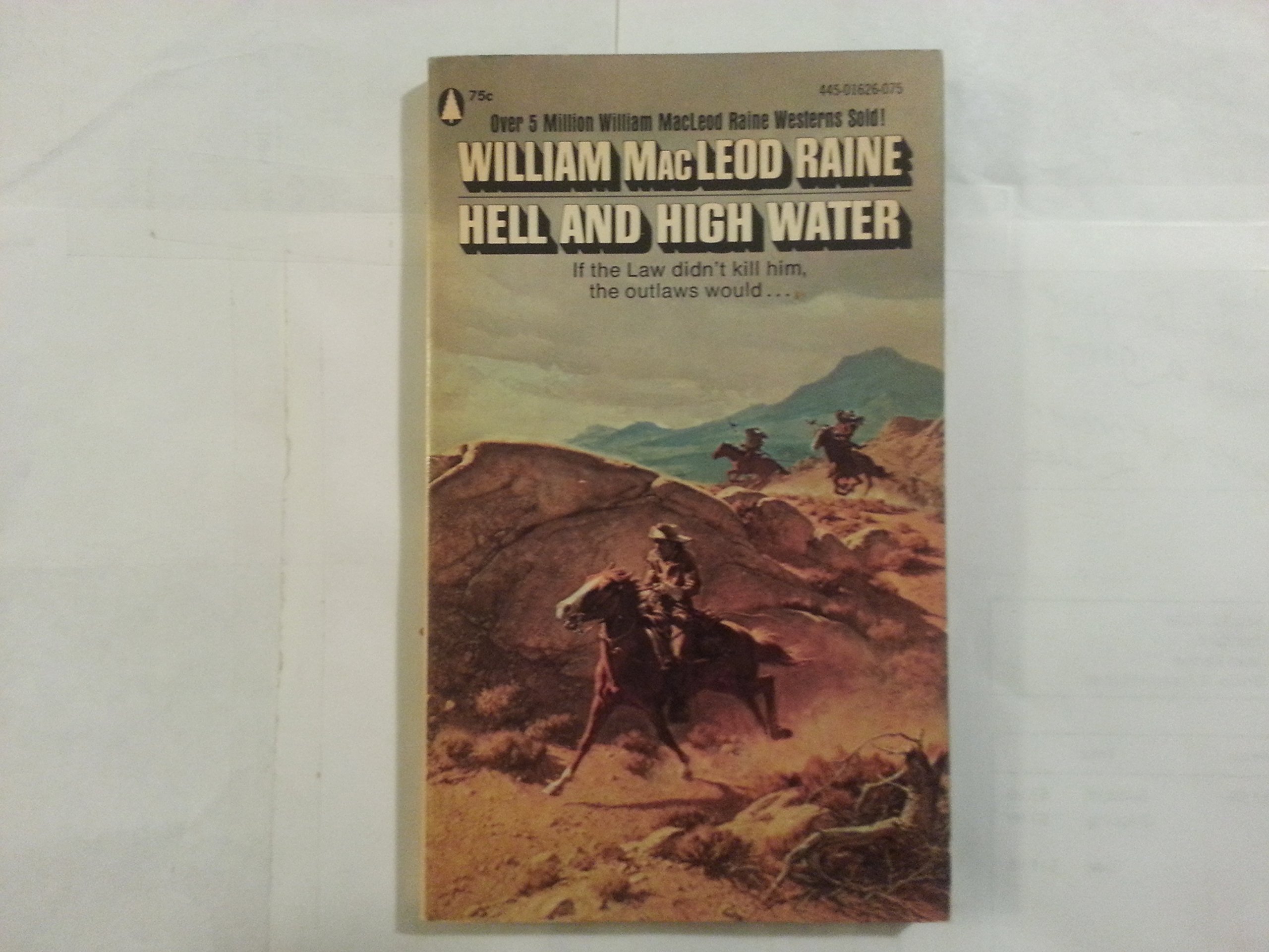 Hell and High Water by William MacLeod Raine | Goodreads