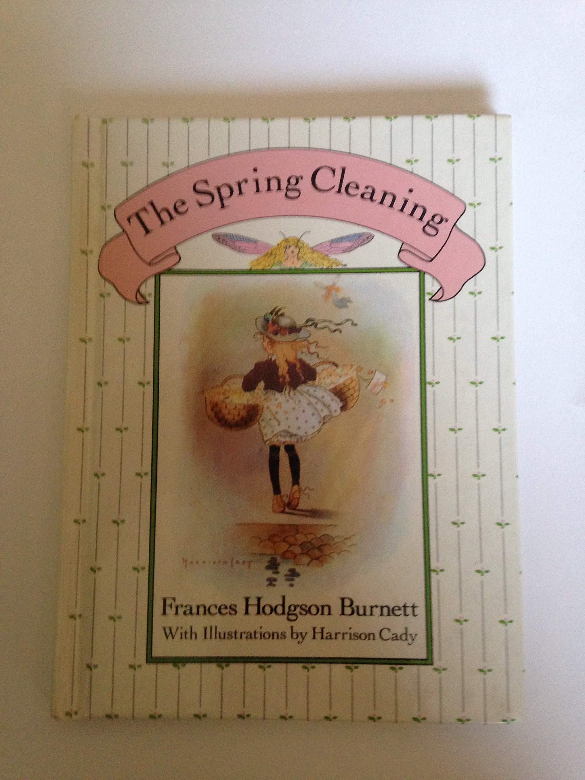 The Spring Cleaning As Told By Queen Crosspatch by Frances Hodgson ...