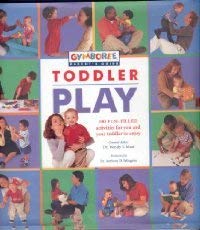 Toddler Play (Gymboree Parent's Guide) by Wendy S. Masi | Goodreads