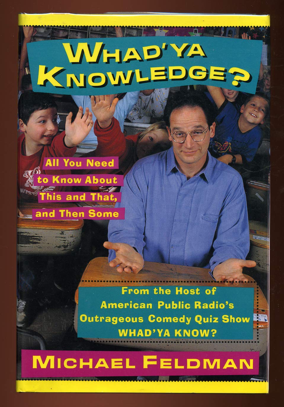Whad'Ya Knowledge? by Michael Feldman | Goodreads