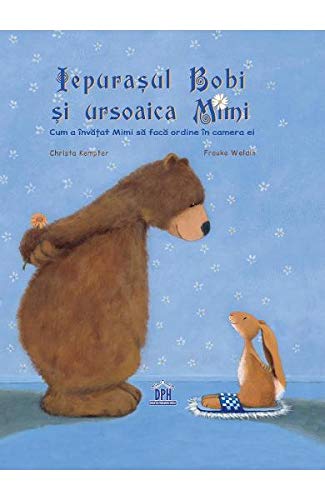 Iepurasul Bobi si ursoaica Mimi by Frauke Weldin Christa Kempter ...