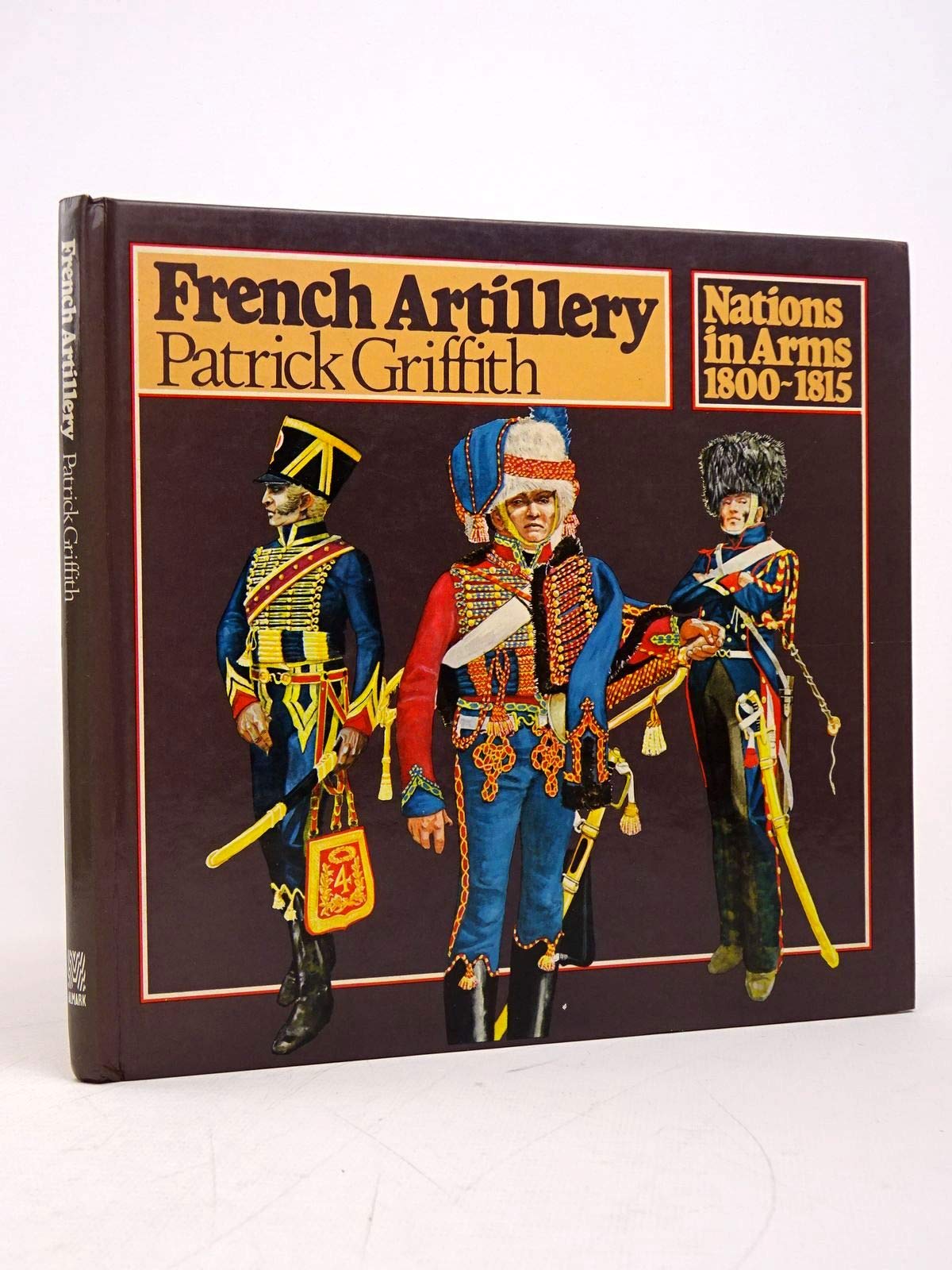 French Artillery (Nations in Arms, 1800-1815) by Patrick Griffith ...