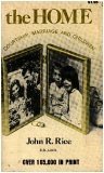 The Home: Courtship, Marriage & Children by John R. Rice | Goodreads