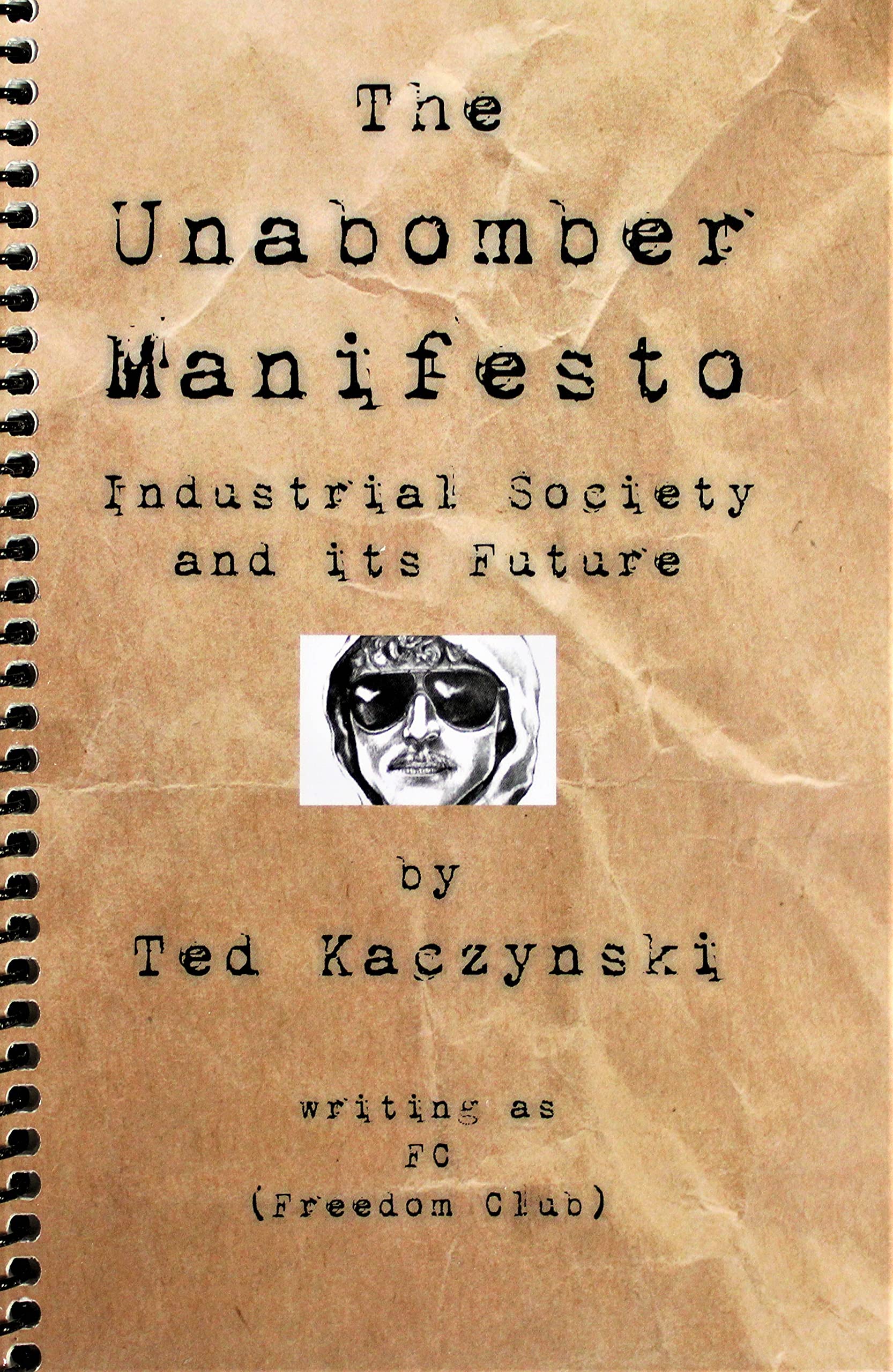 The Unabomber Manifesto: Industrial Society and Its Future by Theodore ...