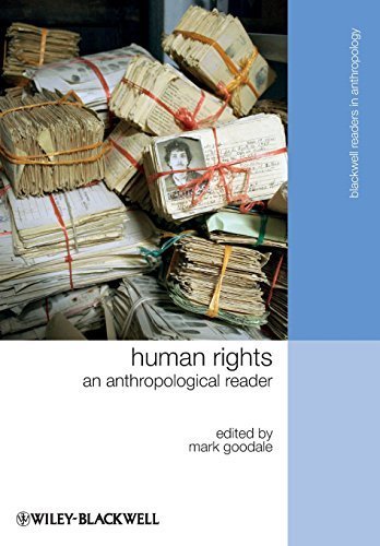 Human Rights: An Anthropological Reader by Mark Goodale by Mark Goodale ...