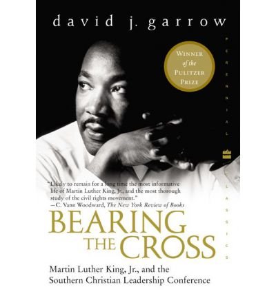 By Garrow, David J. ( Author ) [ Bearing the Cross: Martin Luther King ...