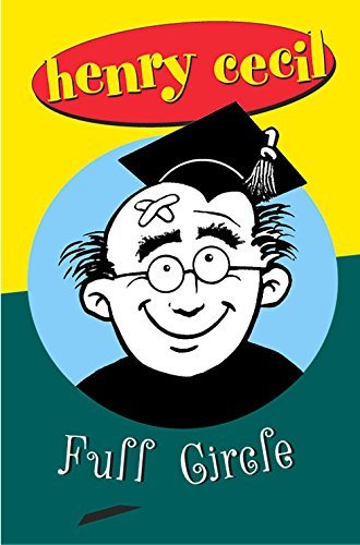 Full Circle by Henry Cecil (2000-11-13) by Henry Cecil | Goodreads