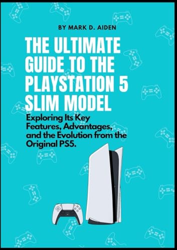The Ultimate Guide to the PlayStation 5 Slim Model: Exploring Its Key ...