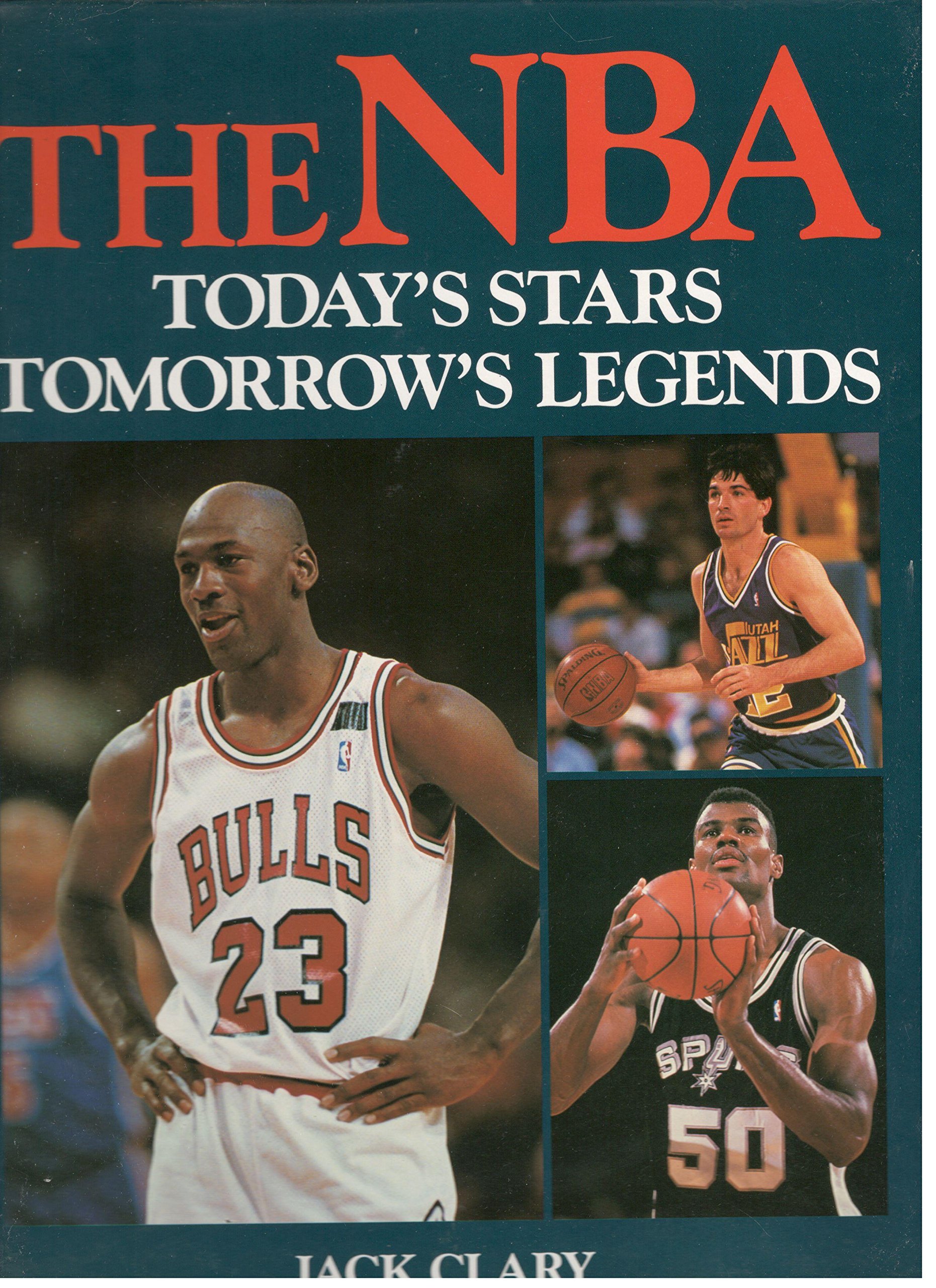 The Nba: Today's Stars Tomorrow's Legends by Jack Clary | Goodreads