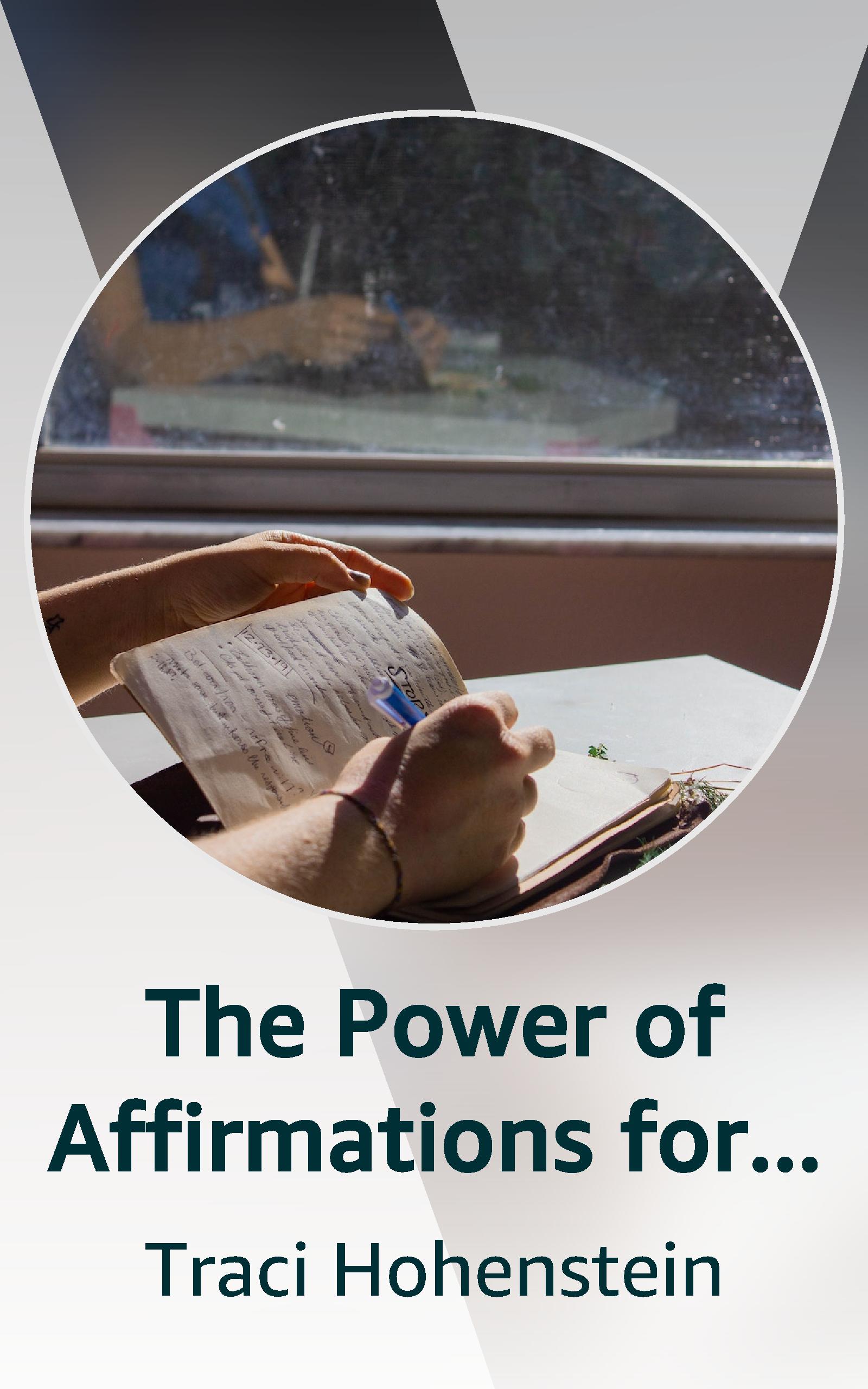 The Power of Affirmations for Writing Success by Traci Hohenstein | Goodreads