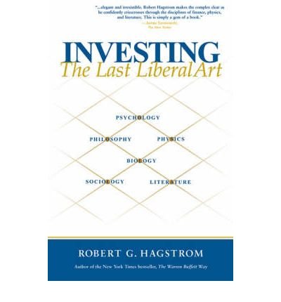 Investing: The Last Liberal Art (Paperback) - Common by Robert G ...