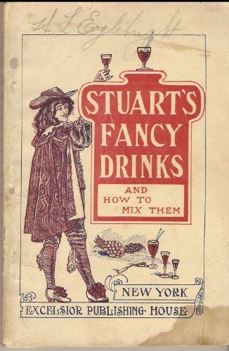 Stuart's Fancy Drinks and How to Mix Them by Thomas Stuart | Goodreads