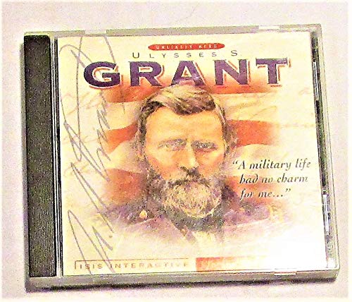 Ulysses S. Grant Unlikely Hero by Isis Interactive | Goodreads