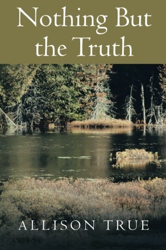 Nothing But the Truth by Allison true (2015-01-14) by Allison True ...
