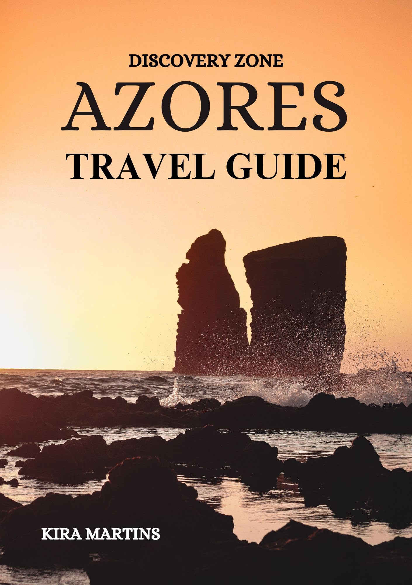 Azores Travel Guide 2024: Azores Comprehensive Travel Guide to ...