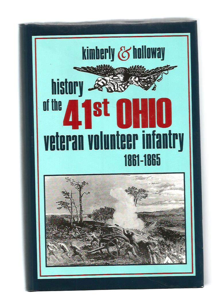 The Forty-First Ohio Veteran Volunteer Infantry in the War of the ...