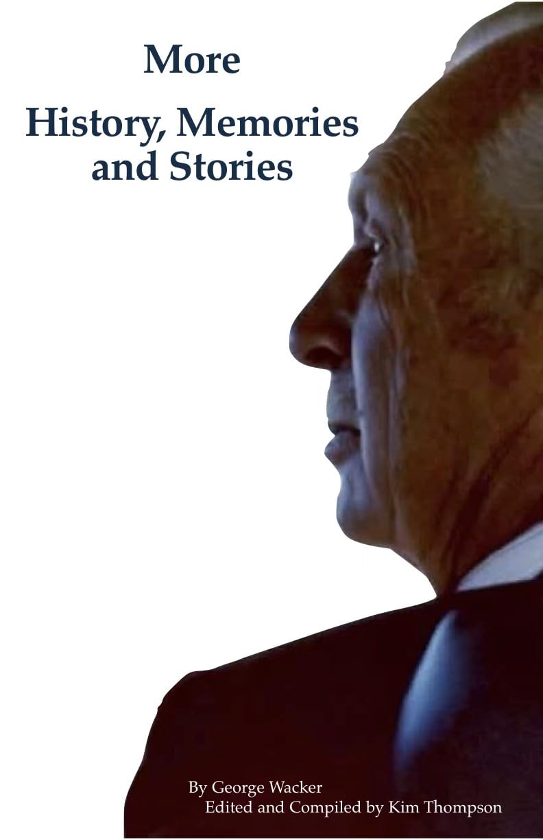 More History, Memories, and Stories by George Wacker | Goodreads