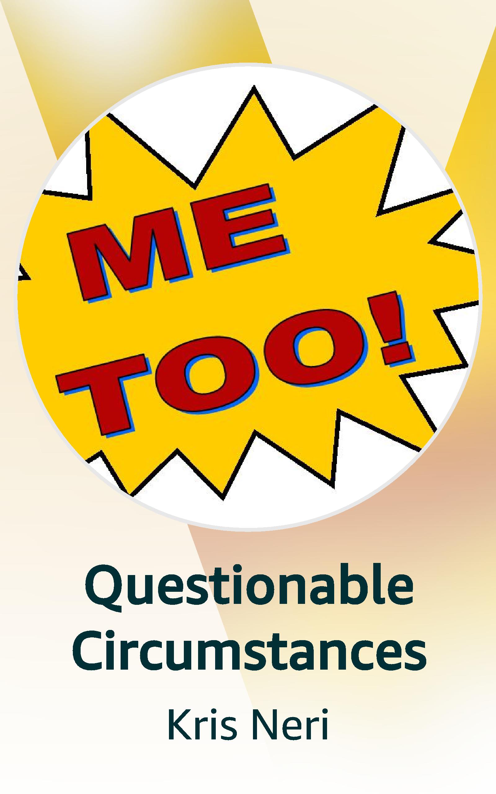 Questionable Circumstances by Kris Neri | Goodreads