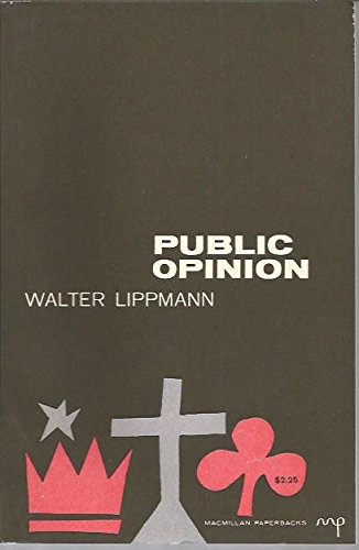 Public Opinion (Macmillan Paperbacks, 1961) by Walter Lippmann | Goodreads