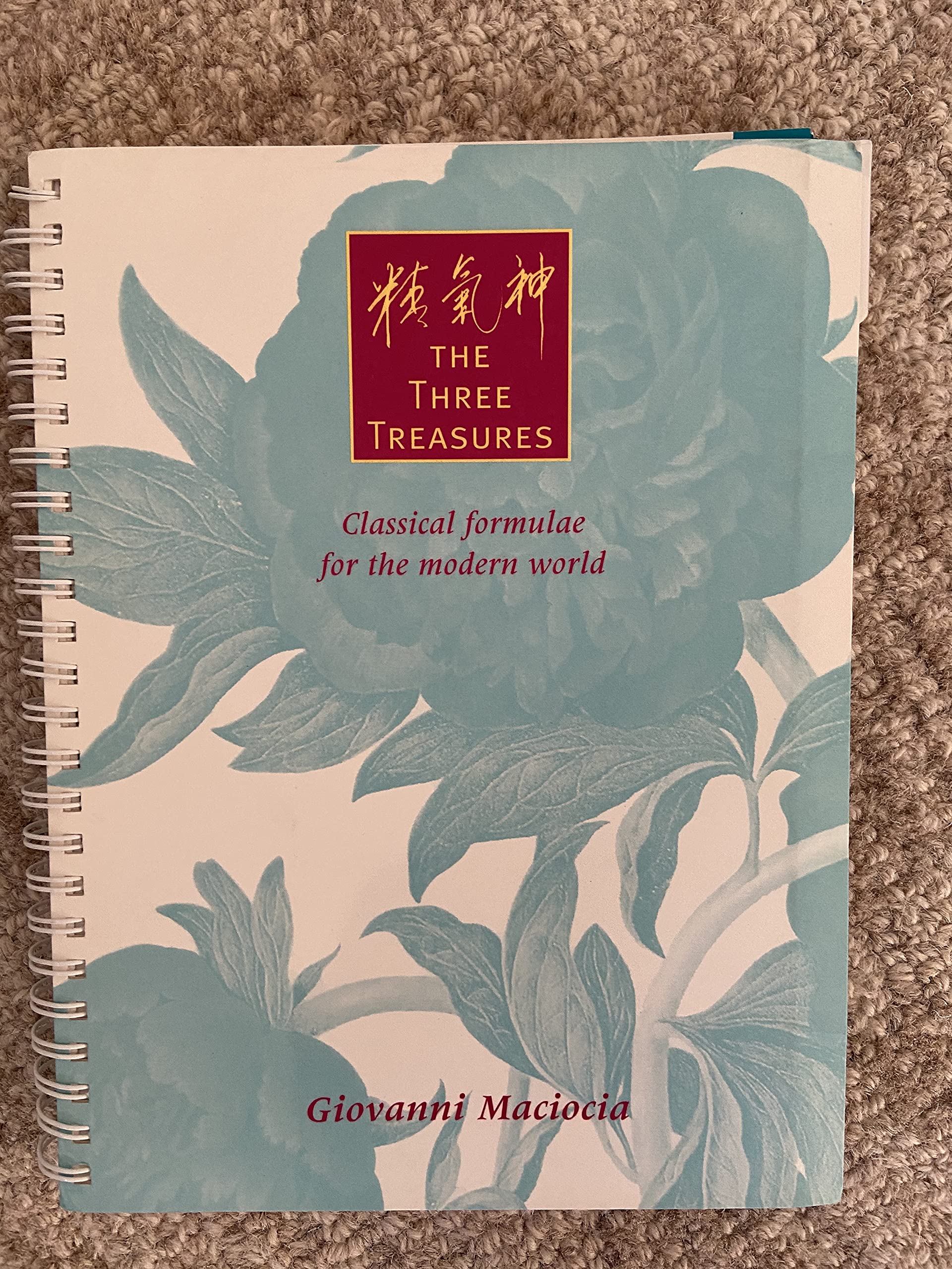 The Three Treasures: Classical Formulae for the Modern World by ...