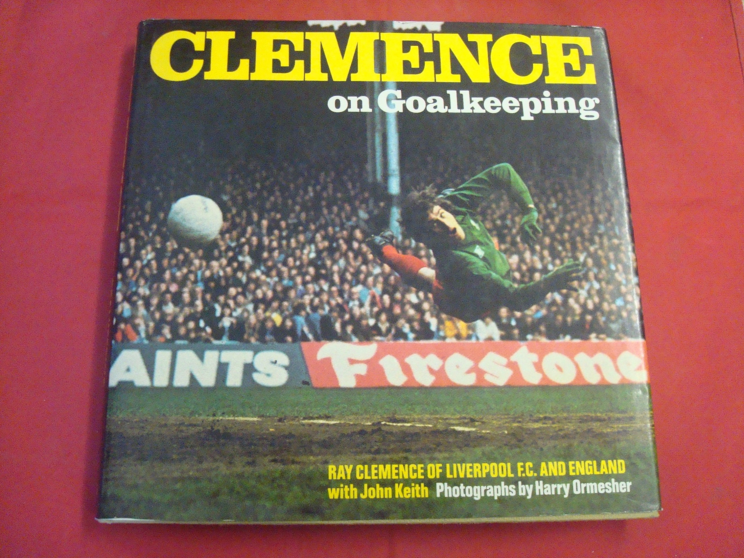 Clemence on goalkeeping by Ray Clemence | Goodreads
