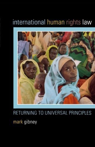International Human Rights Law: Returning to Universal Principles by ...