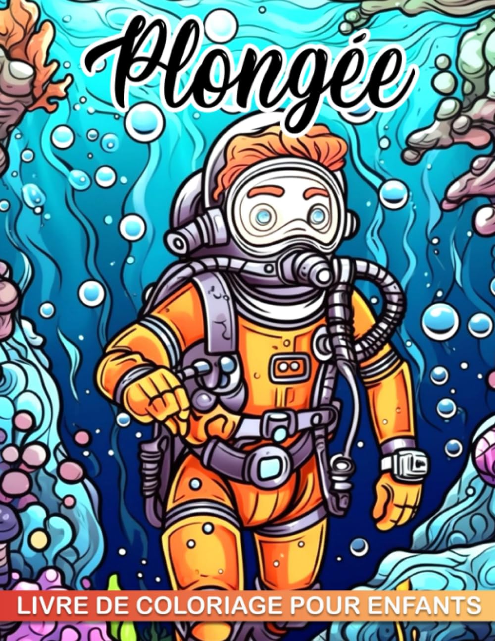 Livre de coloriage de plongée pour enfants: Plus de 30 illustrations de ...