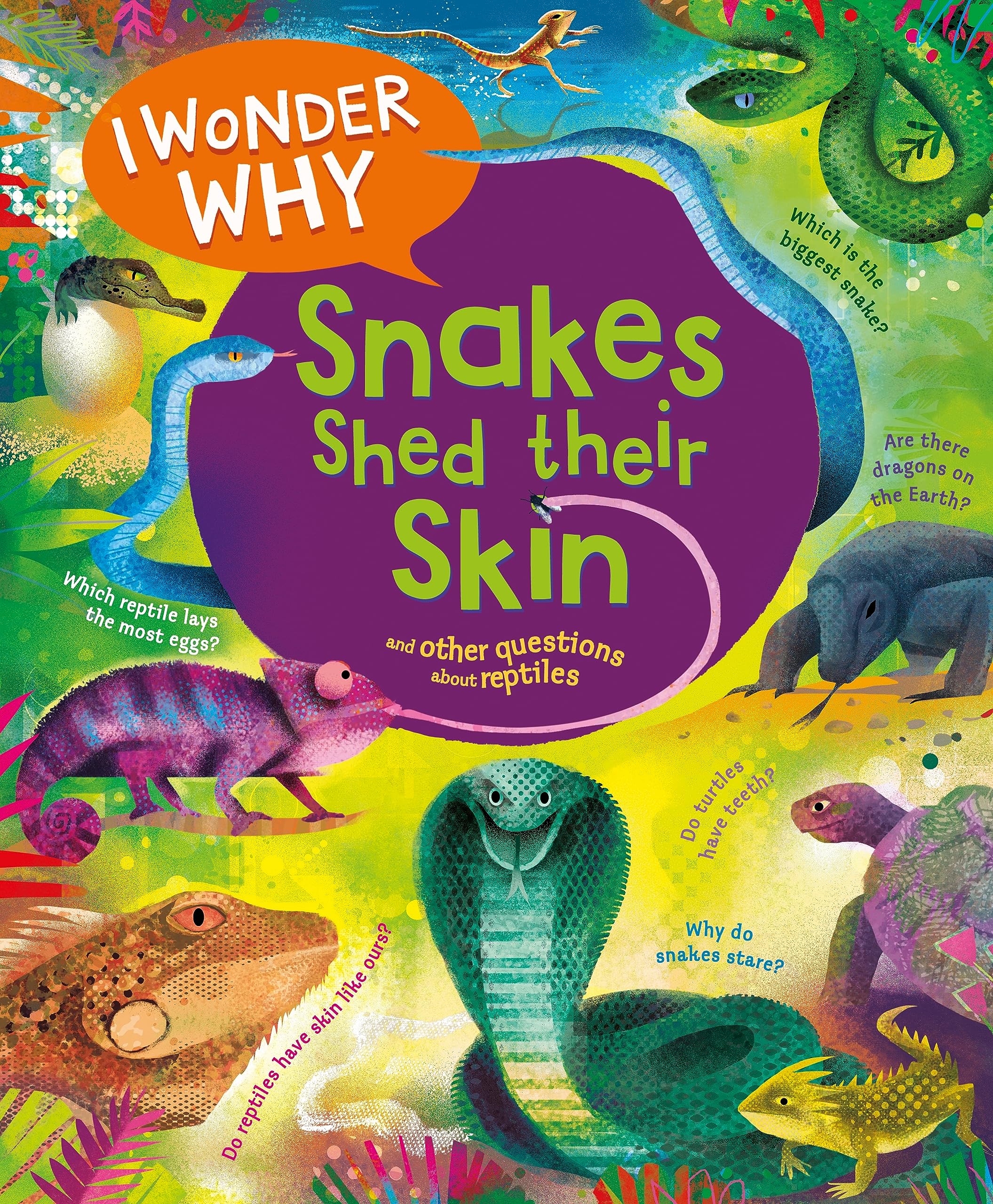 I Wonder Why Snakes Shed Their Skin: and Other Questions About Reptiles ...