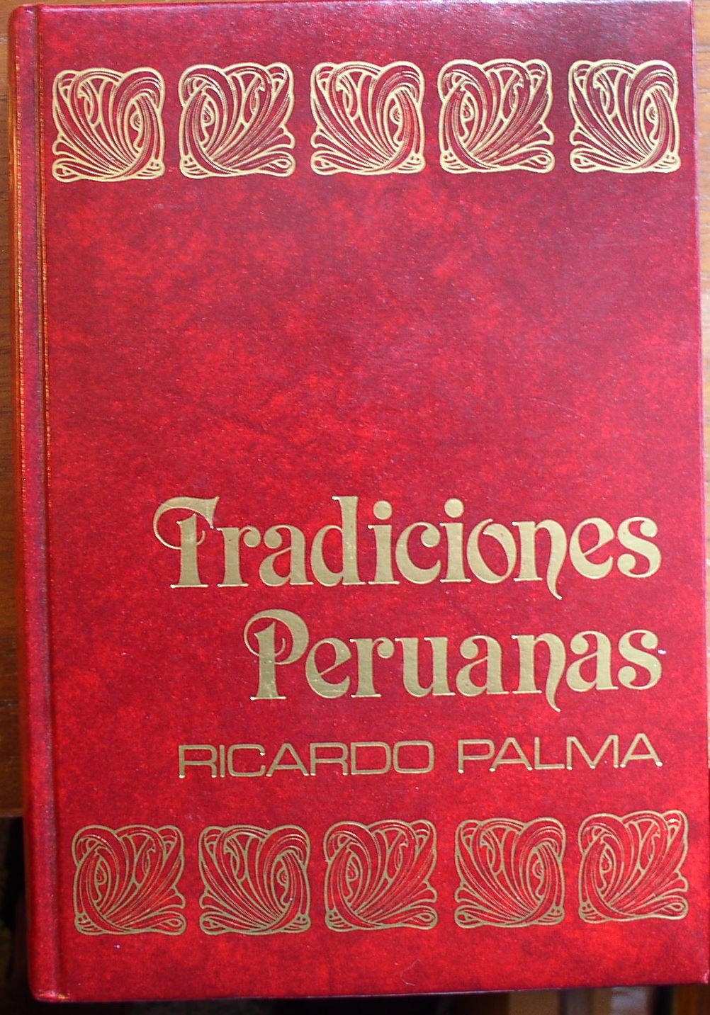 Tradiciones Peruanas Tomo II by Ricardo Palma | Goodreads