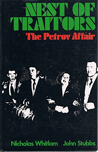 nest_of_traitors-the_petrov_affair by john-stubbs-nicholas-whitlam ...