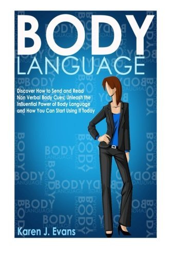Body Language: Discover How to Send and Read Non Verbal Body Cues ...