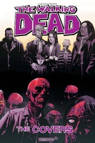 The Walking Dead: The Covers by Kirkman, Robert, Rathburn, Cliff ...