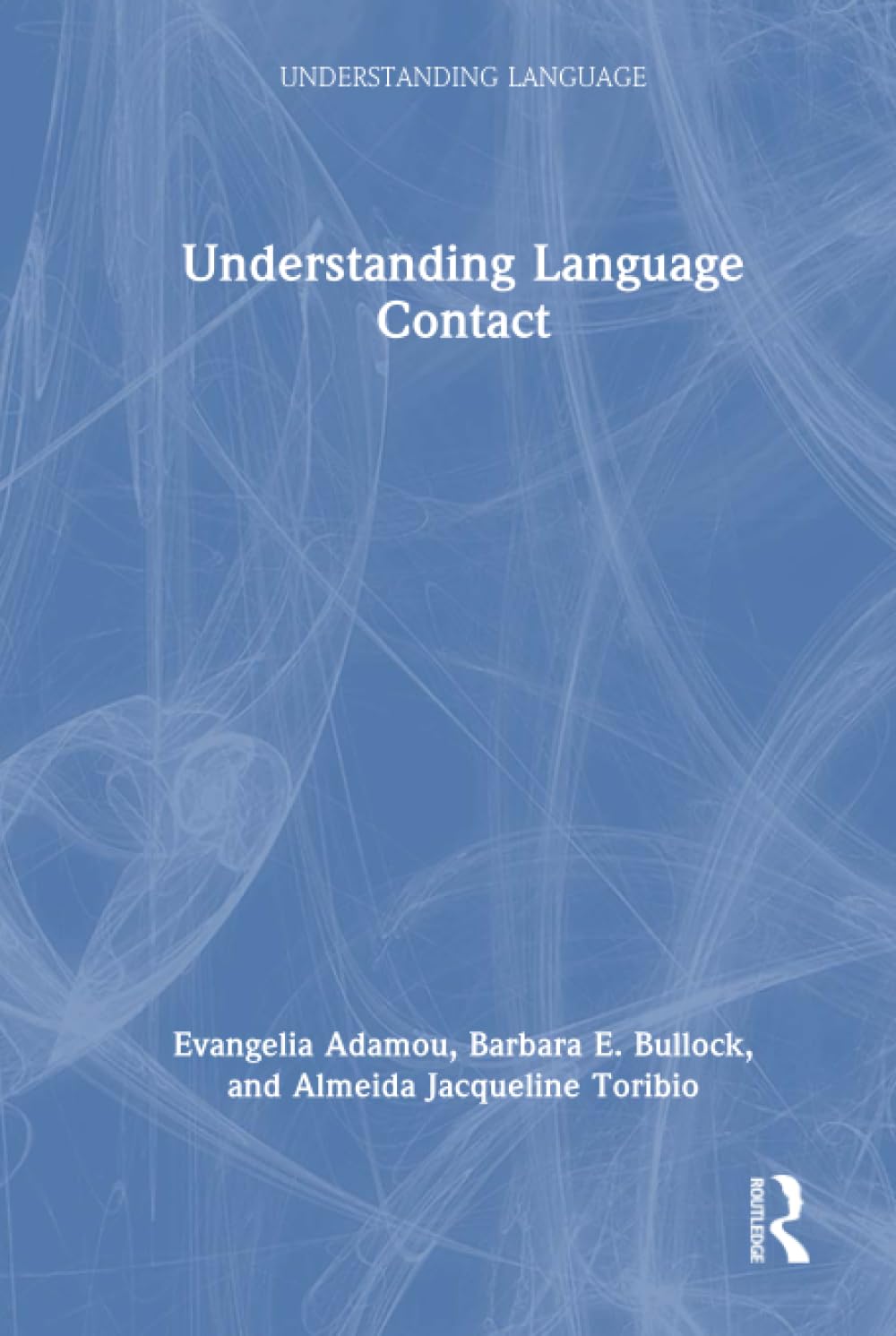 Understanding Language Contact by Evangelia Adamou | Goodreads