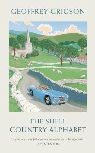The Shell Country Alphabet: The Classic Guide to the British ...