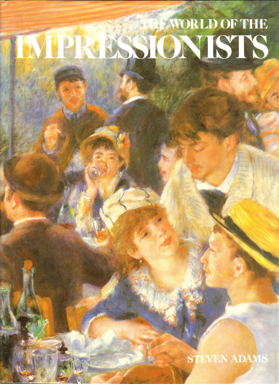 The world of the impressionists by Steven Adams | Goodreads