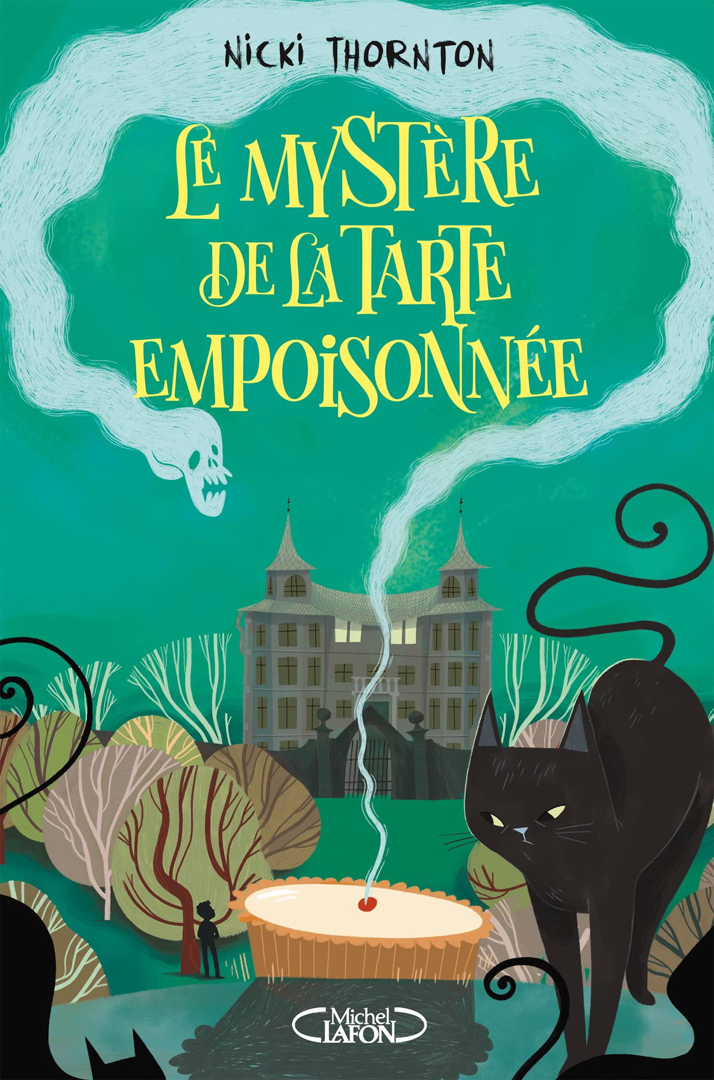Le Mystère de la tarte empoisonnée - Volume 1 by Nicki Thornton | Goodreads