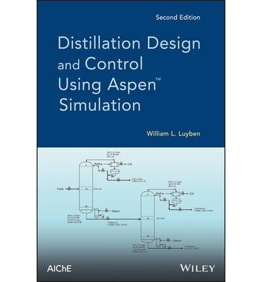 DISTILLATION DESIGN AND CONTROL USING ASPEN SIMULATION } ] by Luyben ...