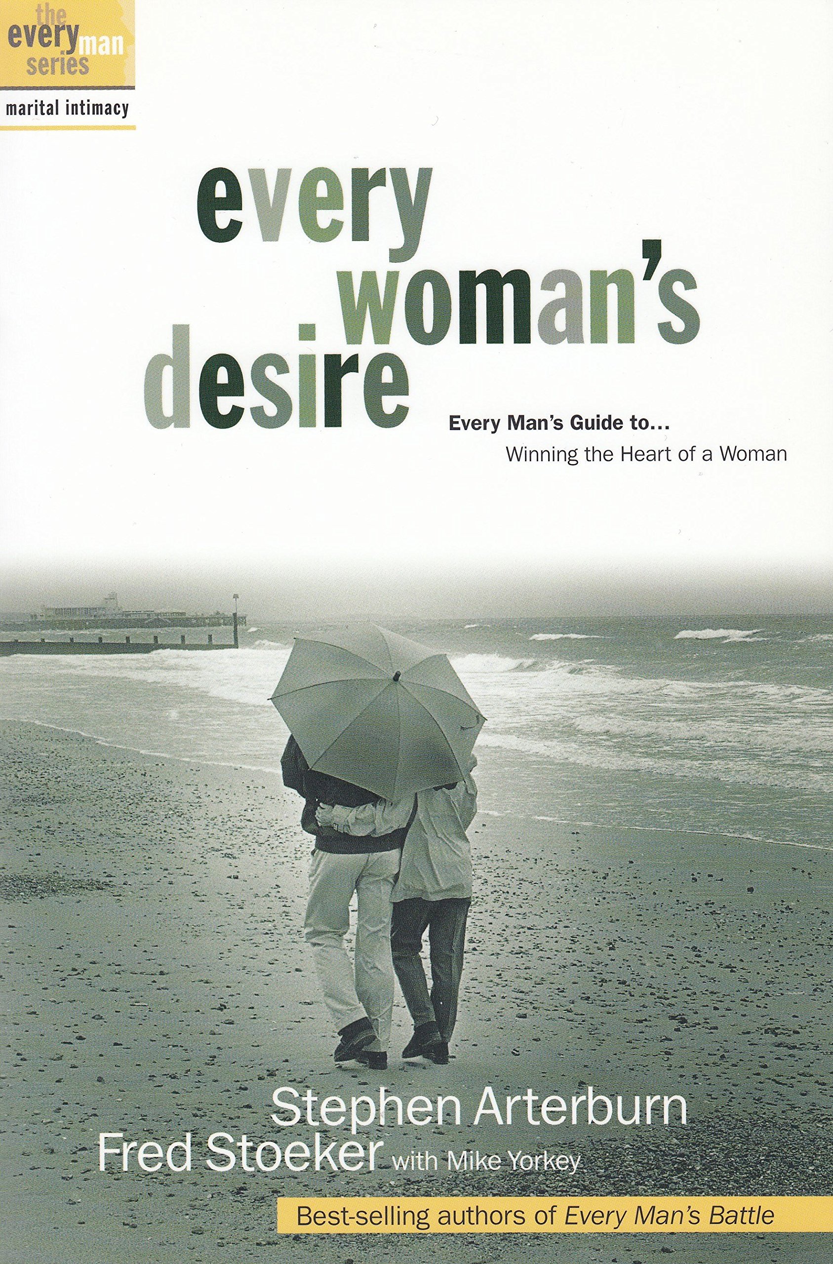 Every Woman's Desire (Every Man series) by Stephen Arterburn | Goodreads