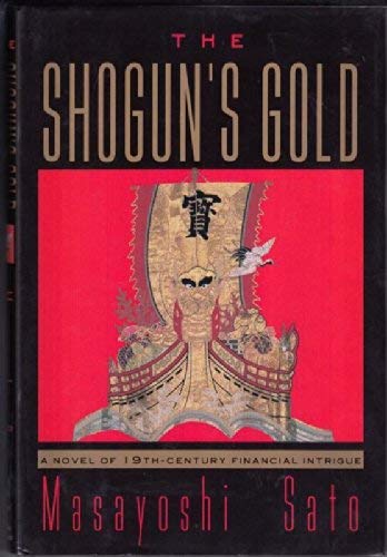 The Shogun's Gold: A Novel of the 19th Century Financial Intrigue by ...