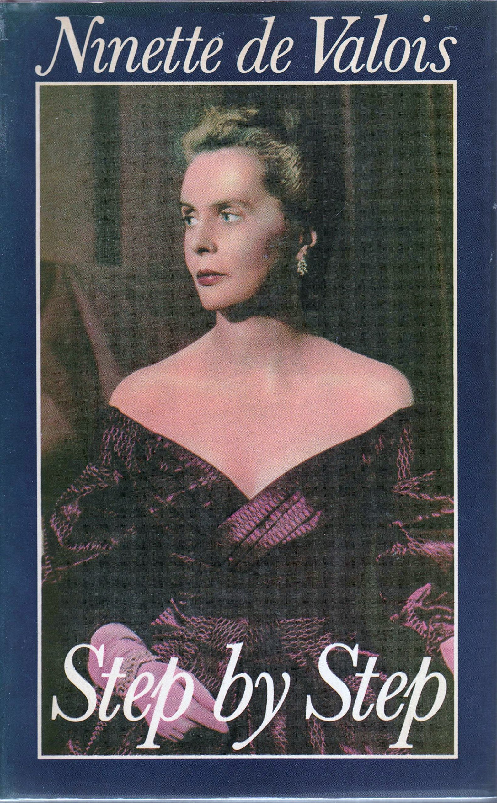 Step by step: The formation of an establishment by Ninette De Valois | Goodreads