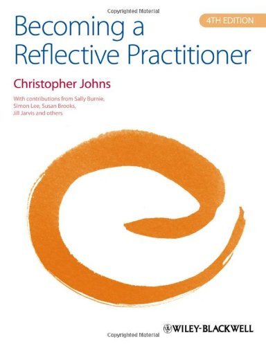 Becoming a Reflective Practitioner, 4th Edition by Christopher Johns | Goodreads