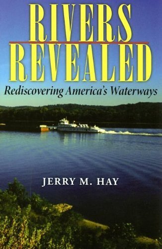 Rivers Revealed: Rediscovering America's Waterways (Quarry Books) by ...