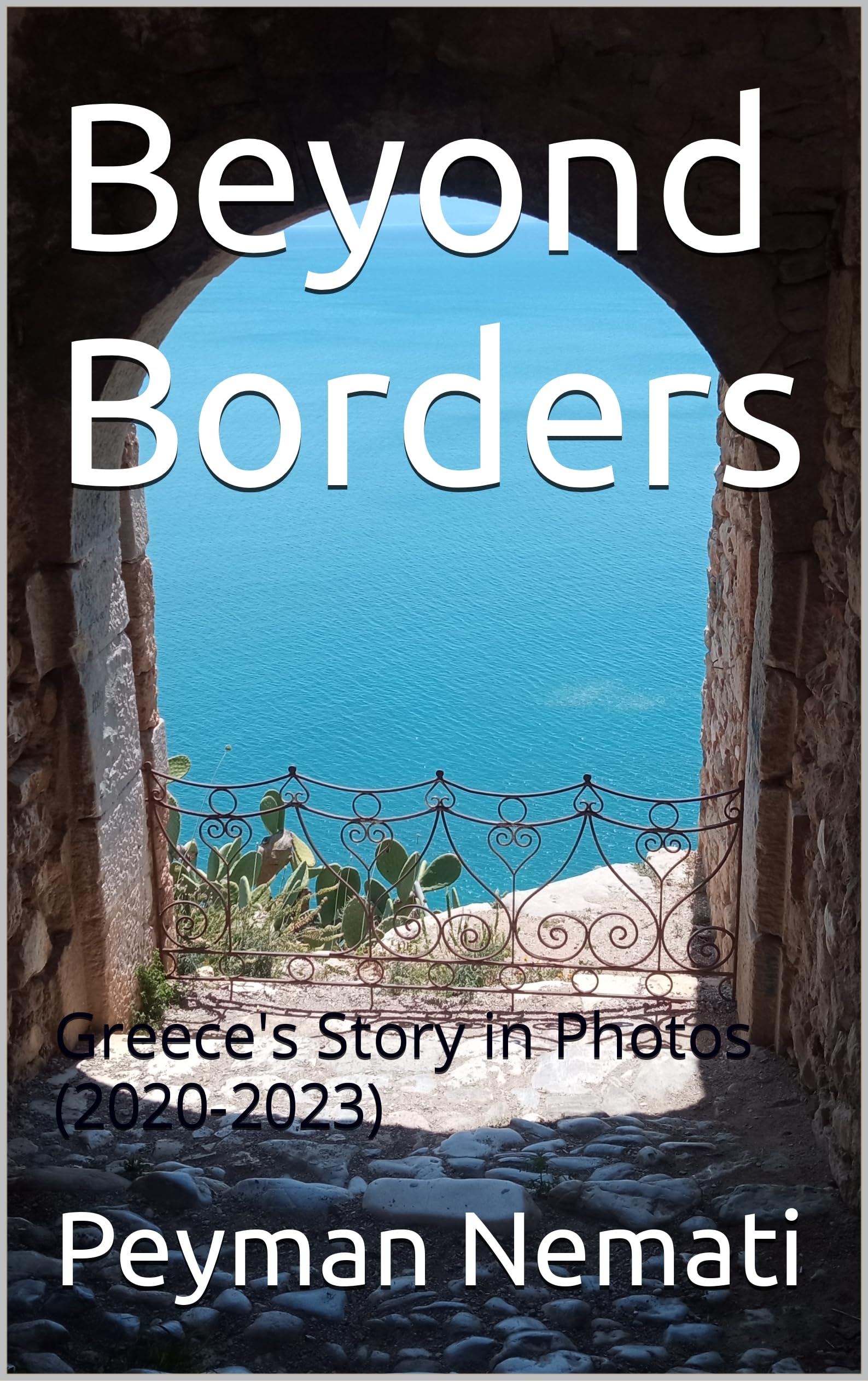 Beyond Borders: Greece's Story in Photos (2020-2023) by Peyman Nemati ...