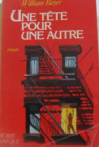 Une tête pour une autre by William Bayer | Goodreads