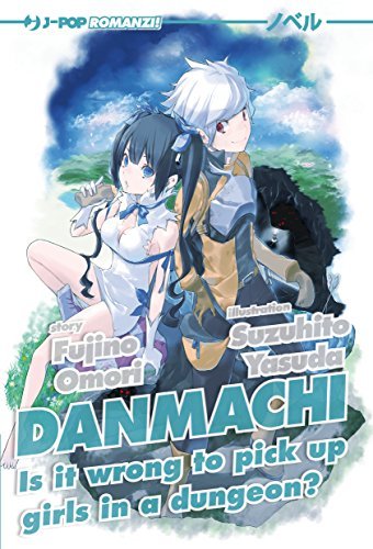 DanMachi, Vol. 1 by Fujino Omori | Goodreads