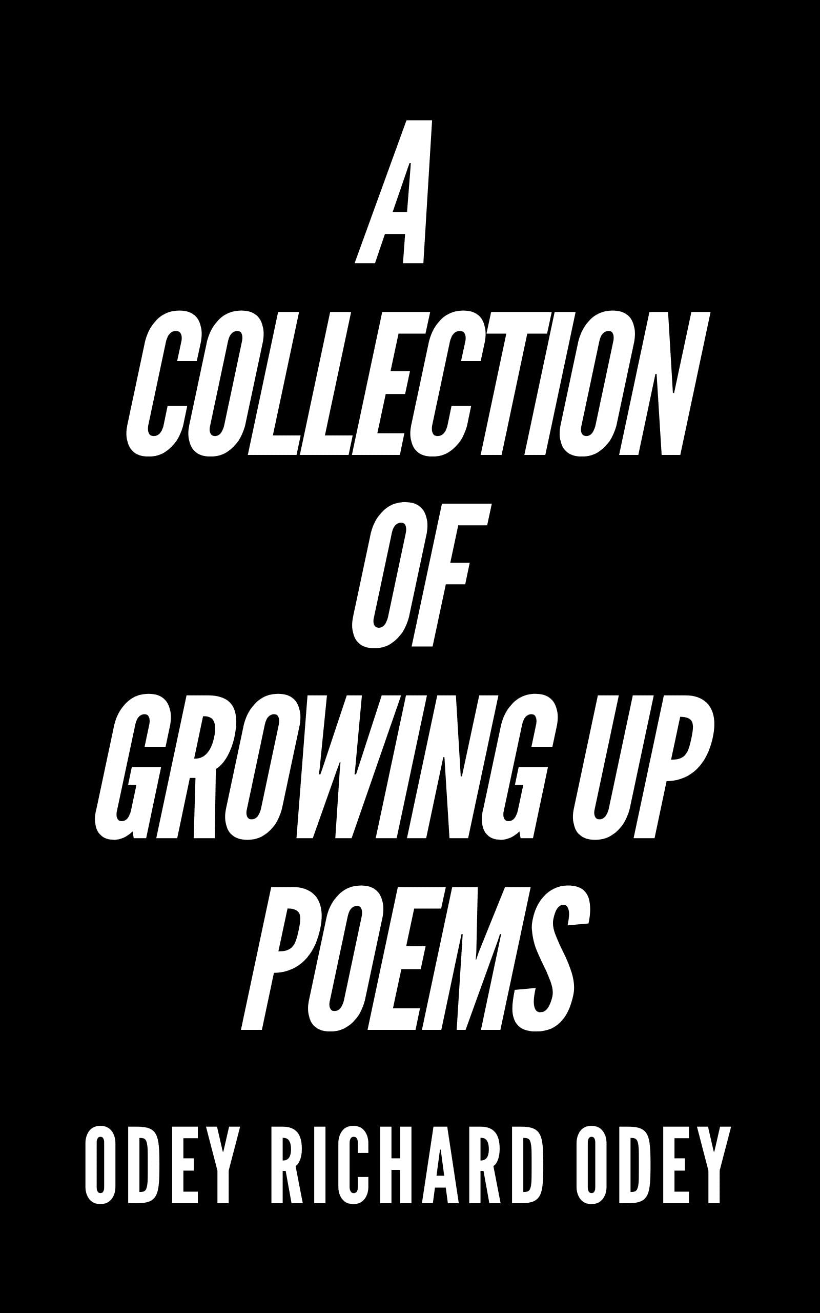A Collection of Growing Up Poems by Odey Richard Odey | Goodreads